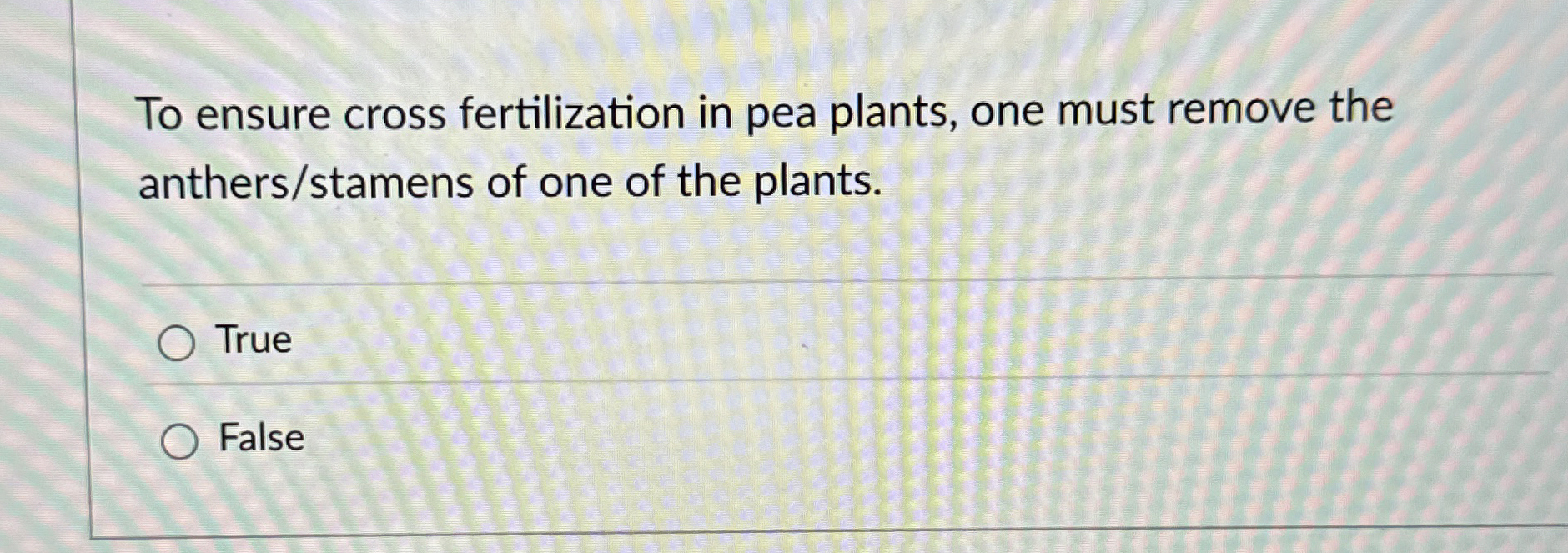 Solved To ensure cross fertilization in pea plants, one must | Chegg.com