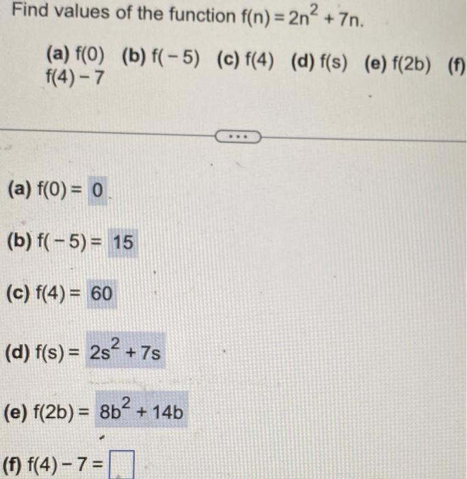 Solved Find values of the function f(n)=2n2+7n. (a) f(0) (b) | Chegg.com