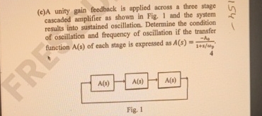 Solved (c)A unity gain feedback is applied across a three | Chegg.com