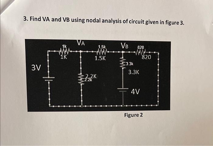Solved 3. Find VA and VB using nodal analysis of circuit | Chegg.com