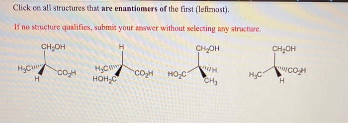 Solved Click on all structures that are enantiomers of the | Chegg.com