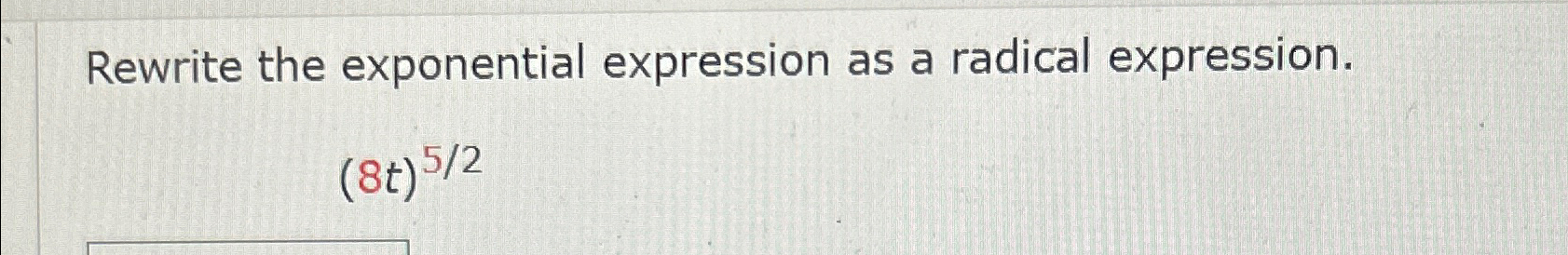 Solved Rewrite the exponential expression as a radical | Chegg.com
