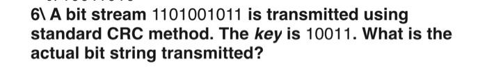 Solved 6\ A bit stream 1101001011 is transmitted using | Chegg.com