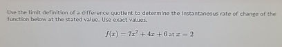 Solved Use the limit definition of a difference quotient to | Chegg.com