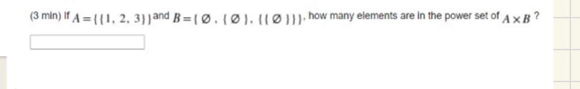 Solved (3 ﻿min) ﻿If A={{1,2,3}} ﻿and , ﻿how many elements | Chegg.com