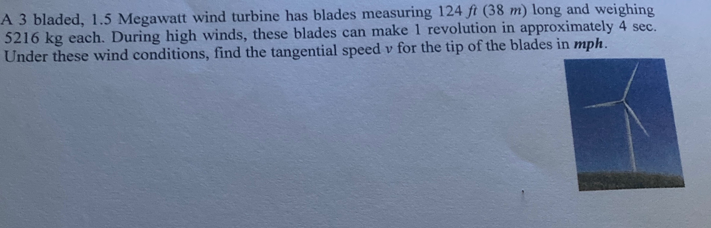 Solved A 3 ﻿bladed, 1.5 ﻿Megawatt wind turbine has blades | Chegg.com