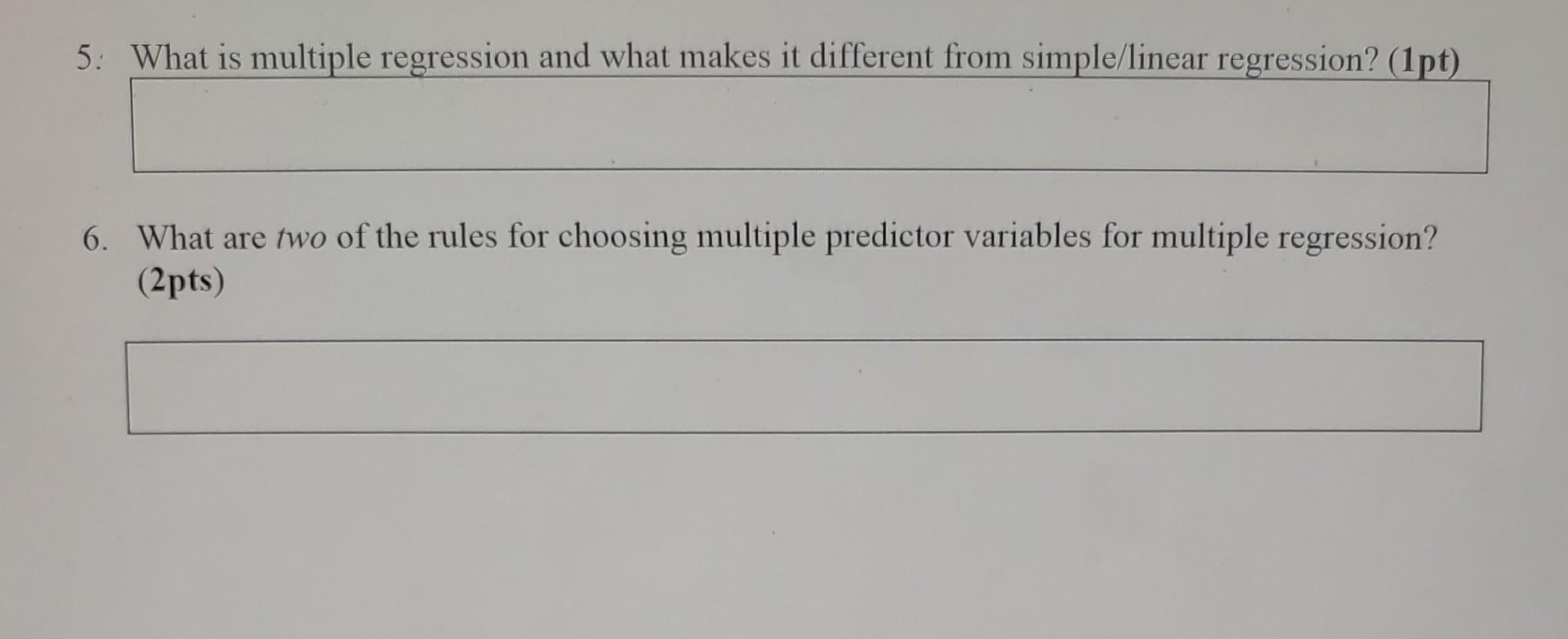 Solved 5. What is multiple regression and what makes it | Chegg.com