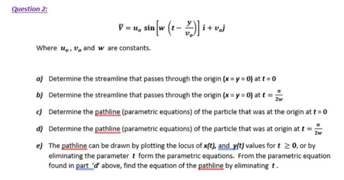 Solved Question 2: V = u, sin sin (w (e- ;)] ++ vaj Where | Chegg.com