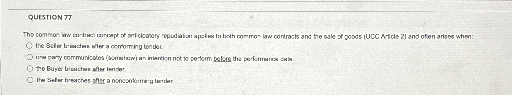 Solved QUESTION 77The common law contract concept of | Chegg.com
