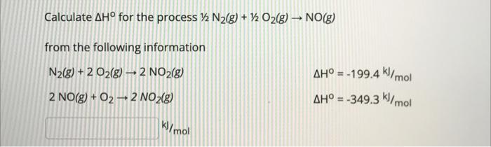 Solved Calculate AHO for the process ½2 N₂(g) + ½ O₂(g) → | Chegg.com