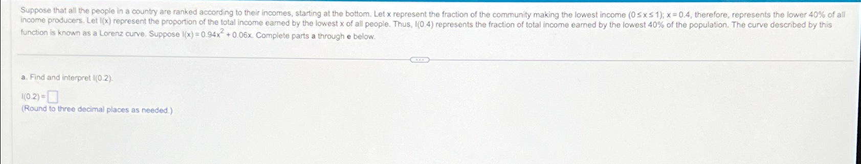 Solved function is known as a Lorenz curve. Suppose | Chegg.com