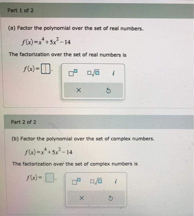 Solved Part 1 of 2 (a) Factor the polynomial over the set of | Chegg.com