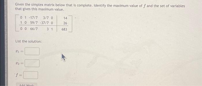 Solved Given the simplex matrix below that is complete. | Chegg.com