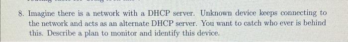Solved 8. Imagine there is a network with a DHCP server. | Chegg.com