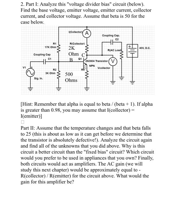 Solved 2. Part I: Analyze this "voltage divider bias" | Chegg.com