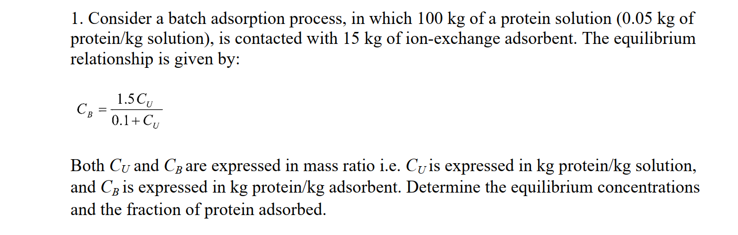 Solved Consider a batch adsorption process, in which 100kg | Chegg.com