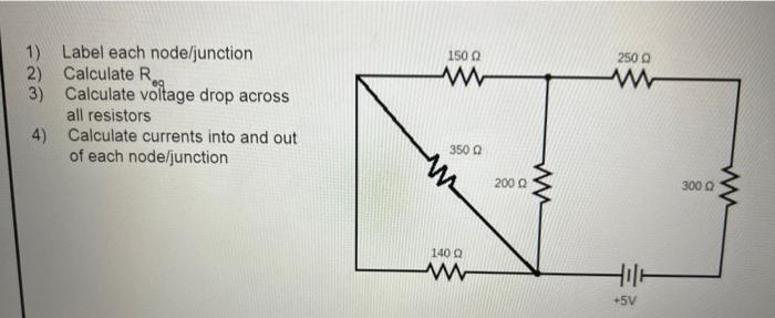 Solved 1) Label each node/junction 2) Calculate R6 3) | Chegg.com