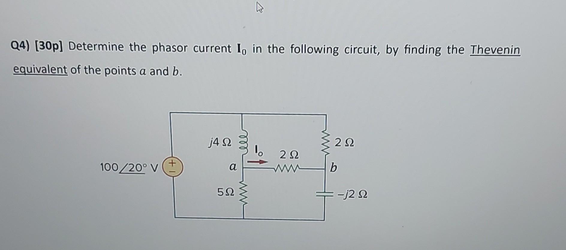 Solved Q4) [30p] Determine the phasor current I0 in the | Chegg.com
