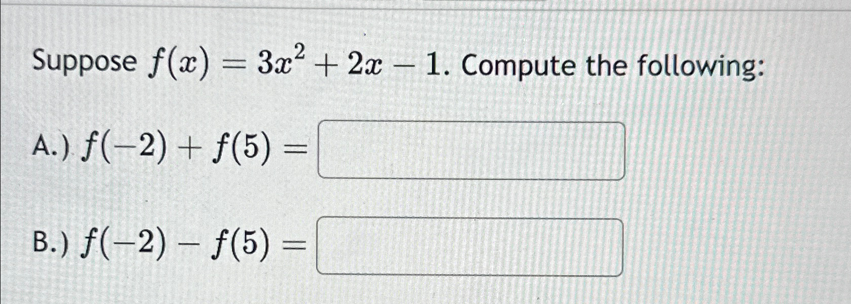 Solved Suppose f(x)=3x2+2x-1. ﻿Compute the | Chegg.com