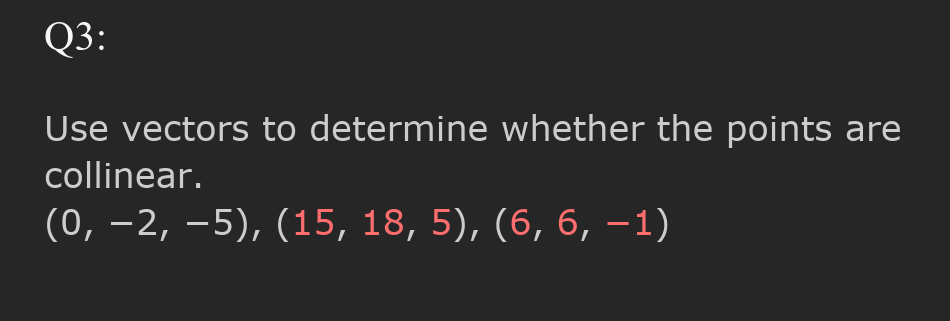 Solved Use vectors to determine whether the points are | Chegg.com