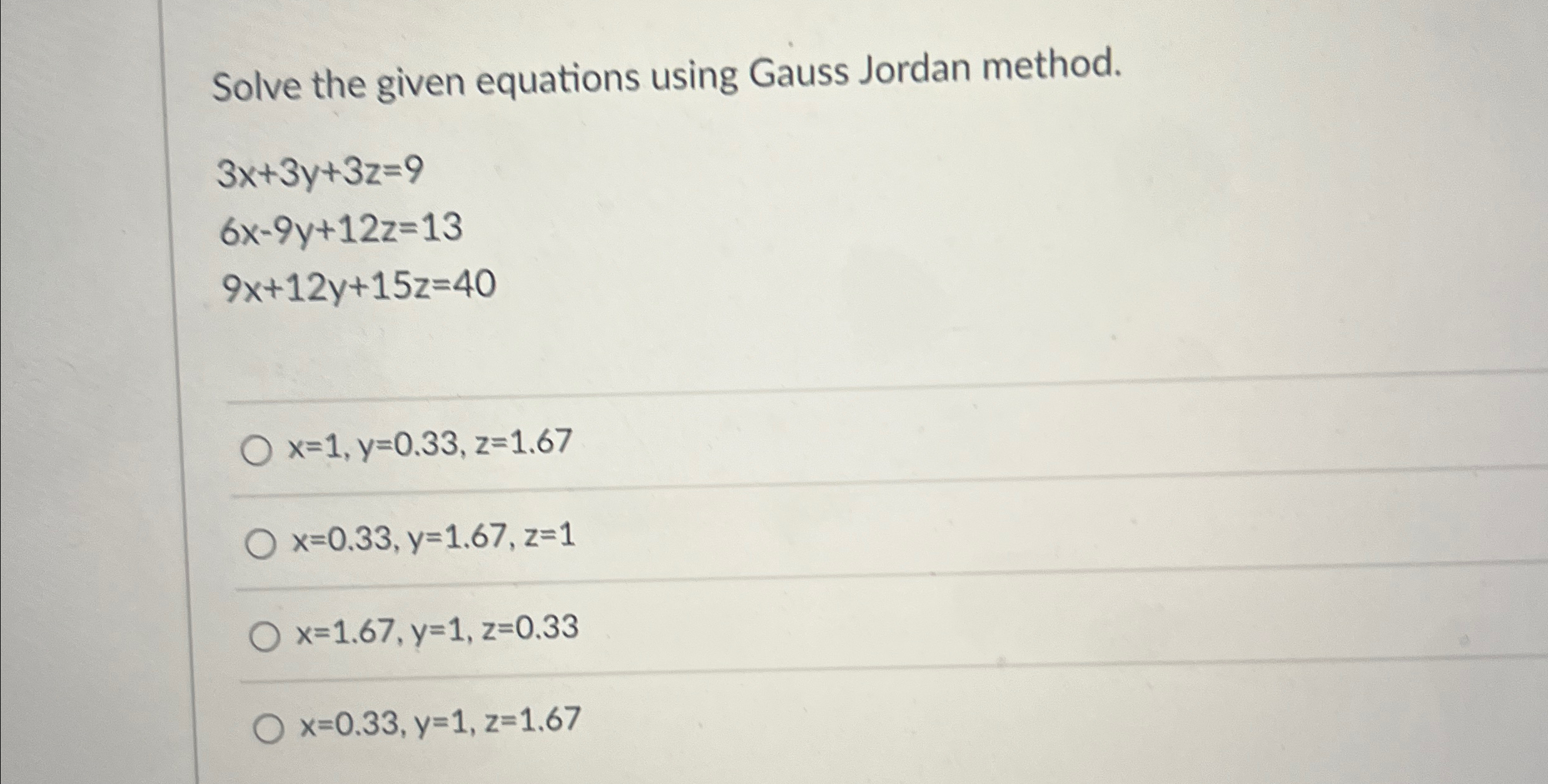 Solved Solve the given equations using Gauss Jordan | Chegg.com