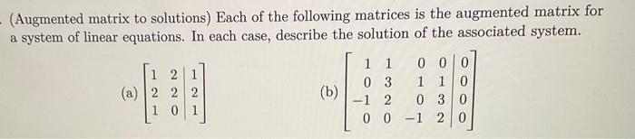 Solved (Augmented matrix to solutions) Each of the following | Chegg.com