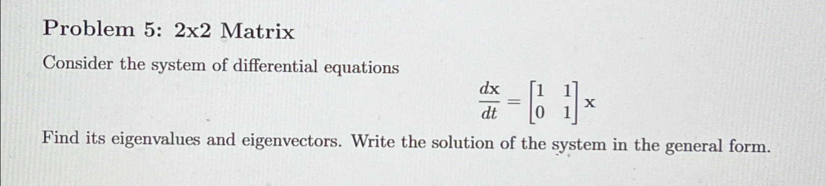 Solved Problem 5: 2×2 ﻿MatrixConsider the system of | Chegg.com