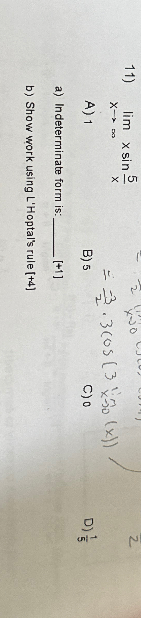 Solved limx→∞xsin(5x)A) 1B) 5C) 0D) 15a) ﻿Indeterminate form | Chegg.com