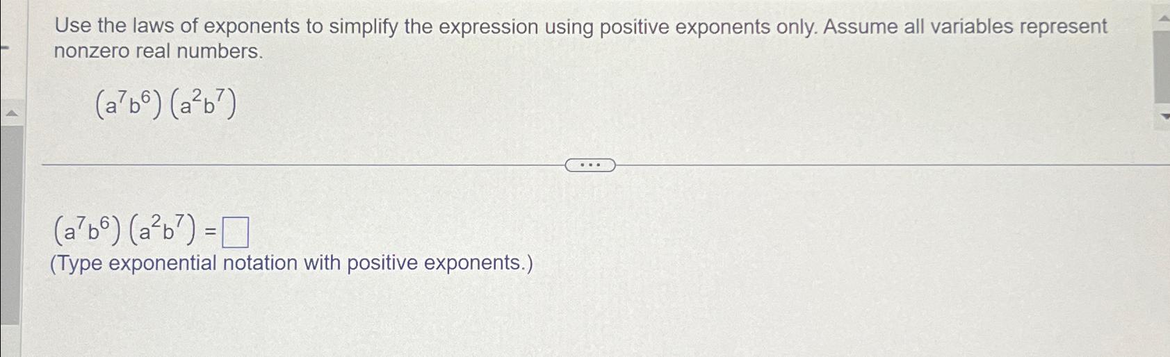 Solved Use the laws of exponents to simplify the expression | Chegg.com