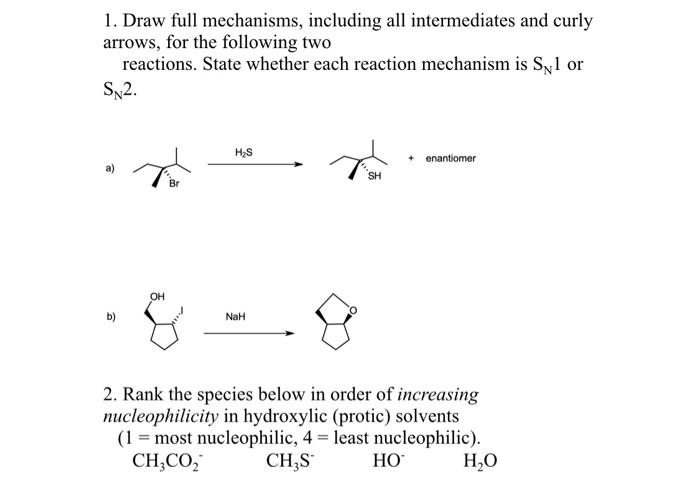 Solved 1. Draw full mechanisms, including all intermediates | Chegg.com