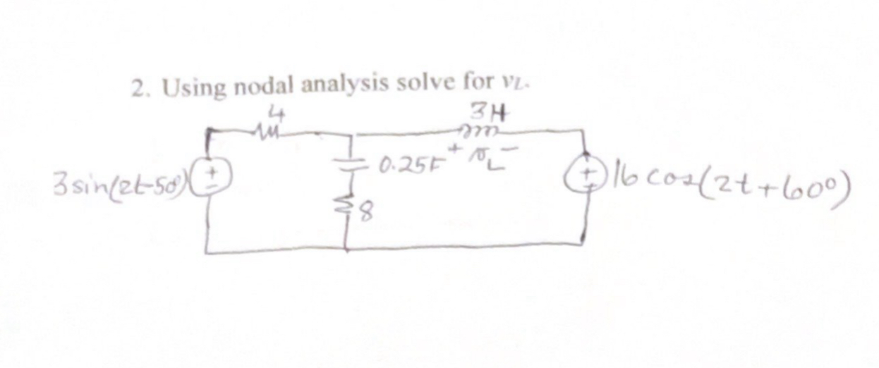 Solved Using nodal analysis solve for vL. | Chegg.com