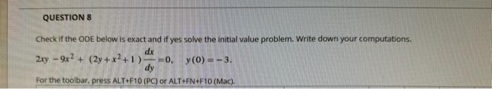 Solved QUESTION 8 Check if the ODE below is exact and if yes | Chegg.com