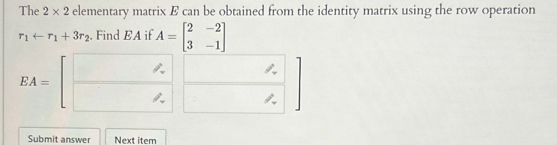 Solved The 2×2 ﻿elementary matrix E ﻿can be obtained from | Chegg.com