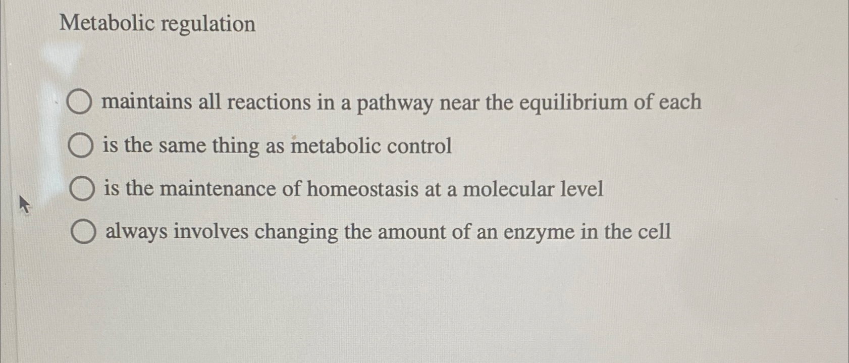 Solved Metabolic regulationmaintains all reactions in a | Chegg.com