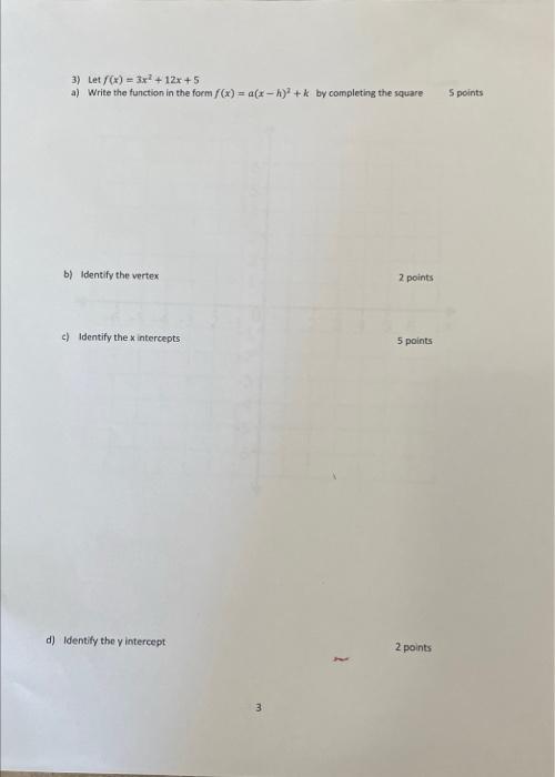 Solved 3) Let f(x)=3x2+12x+5 a) Write the function in the | Chegg.com
