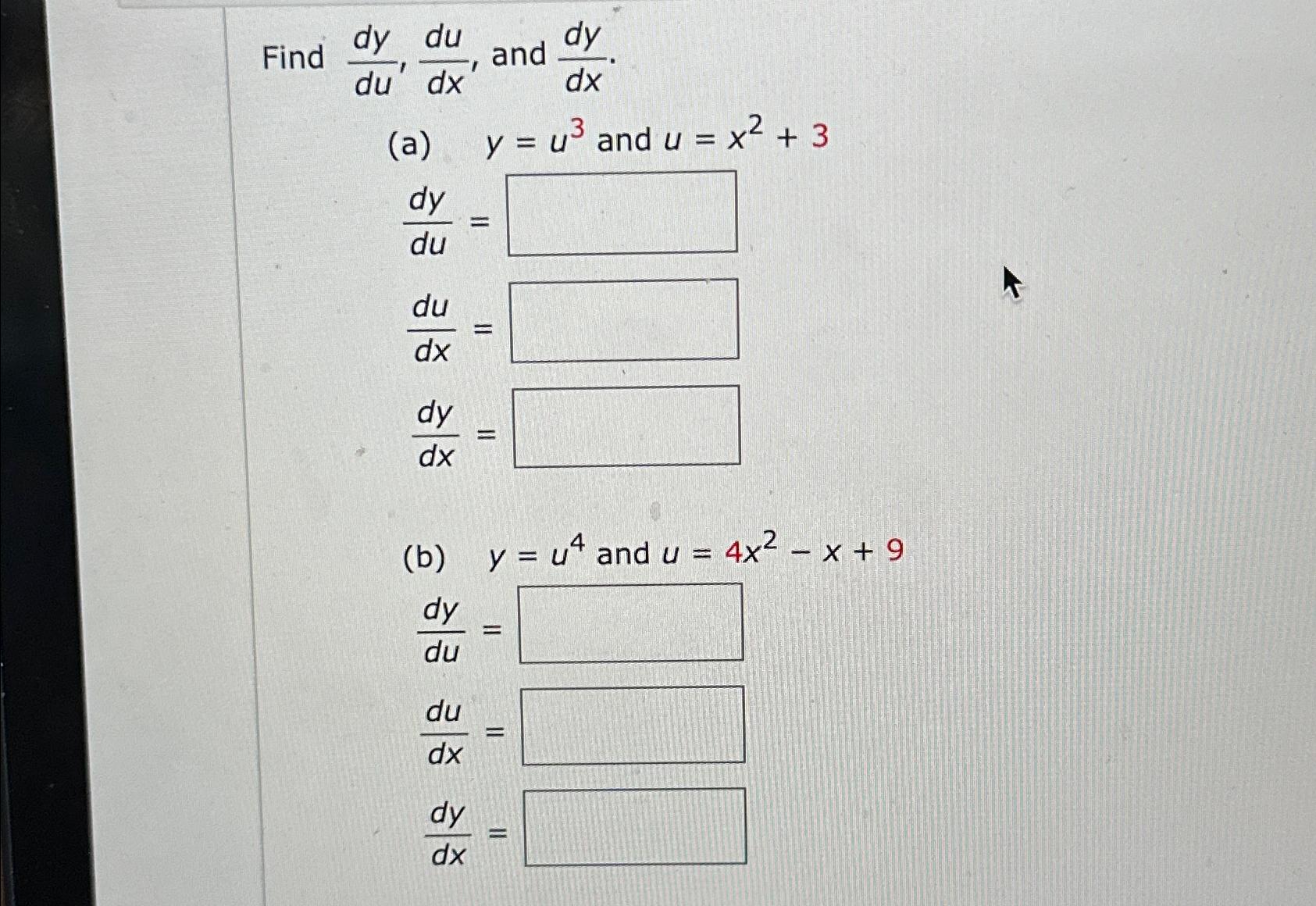 Solved Find dydu,dudx, ﻿and dydx(a) y=u3 ﻿and | Chegg.com