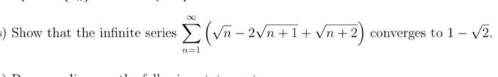 Solved Show that the infinite series ∑n=1∞(n−2n+1+n+2) | Chegg.com