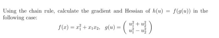 Solved Using the chain rule, calculate the gradient and | Chegg.com