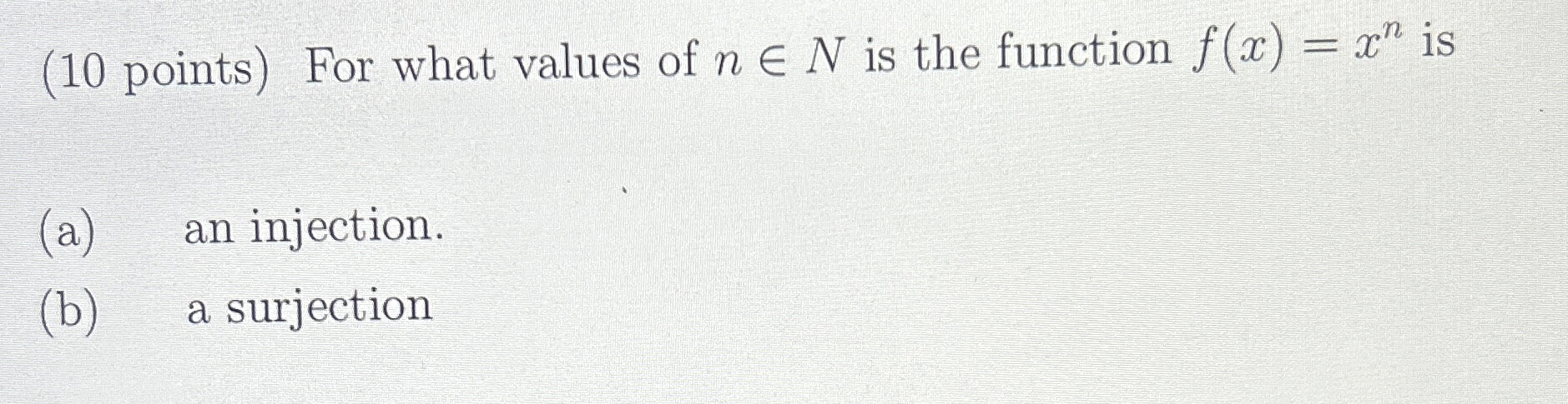 Solved (10 ﻿points) ﻿For what values of ninN is the function | Chegg.com