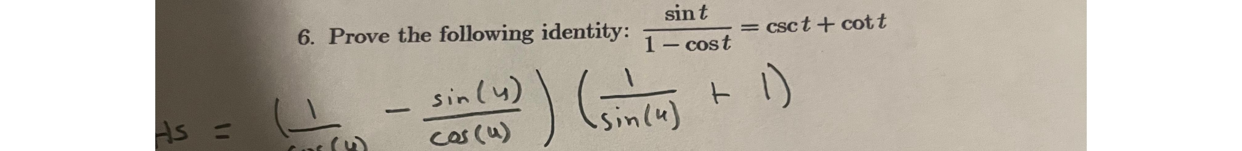 Solved Prove the following identity: sint1-cost=csct+cott | Chegg.com
