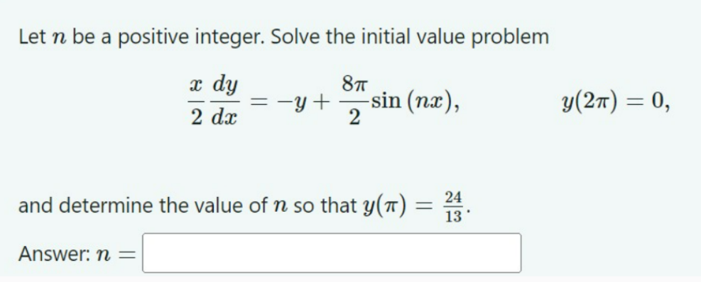 Solved Let n ﻿be a positive integer. Solve the initial value | Chegg.com