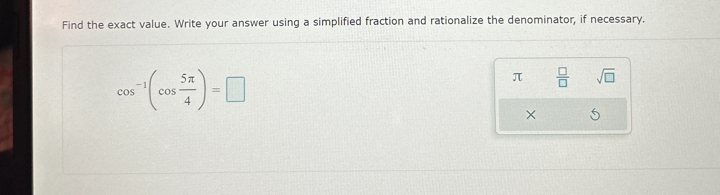 Solved Find the exact value. Write your answer using a | Chegg.com
