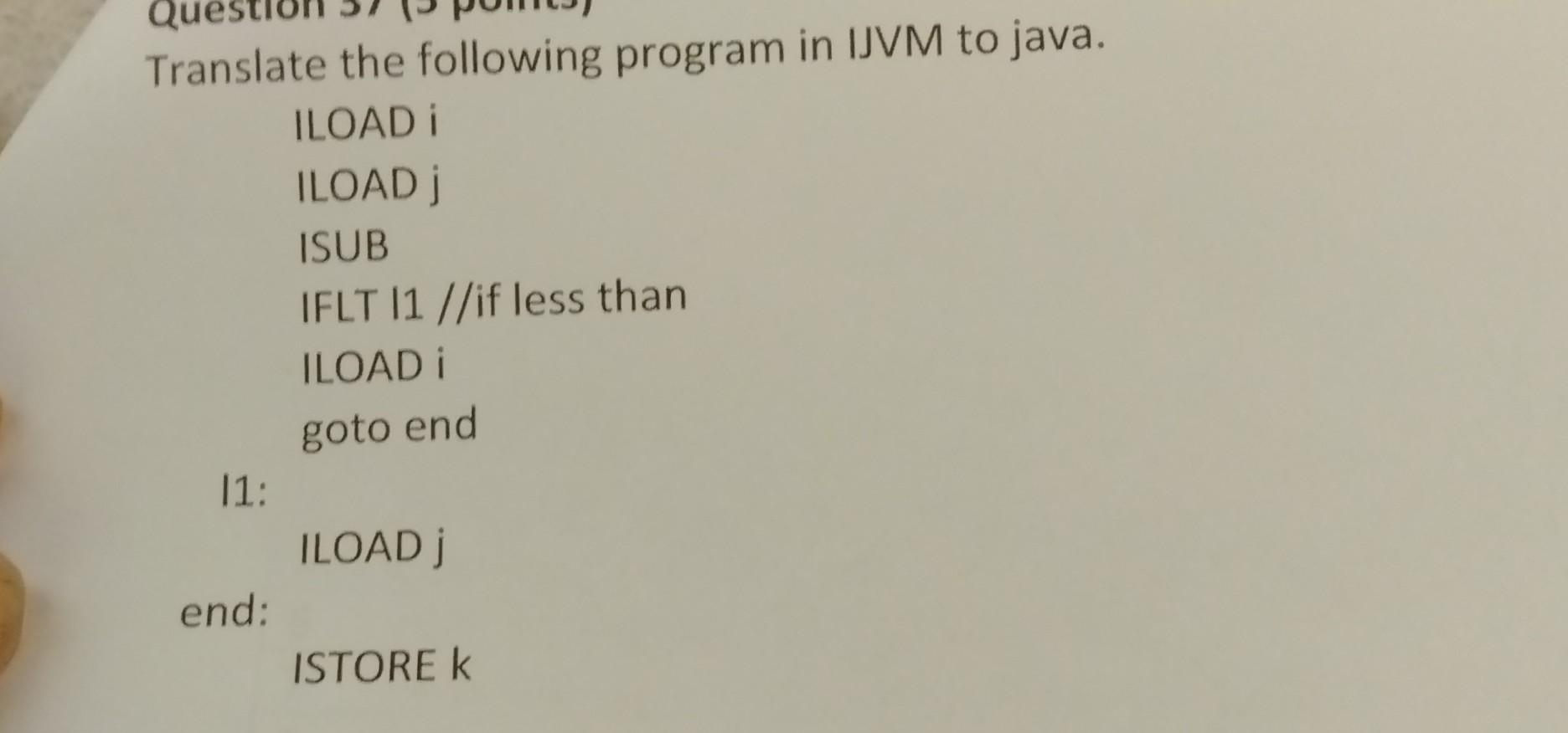 Solved Translate the following program in IJVM to java. | Chegg.com Solved Translate the following program in IJVM to java. | Chegg.com