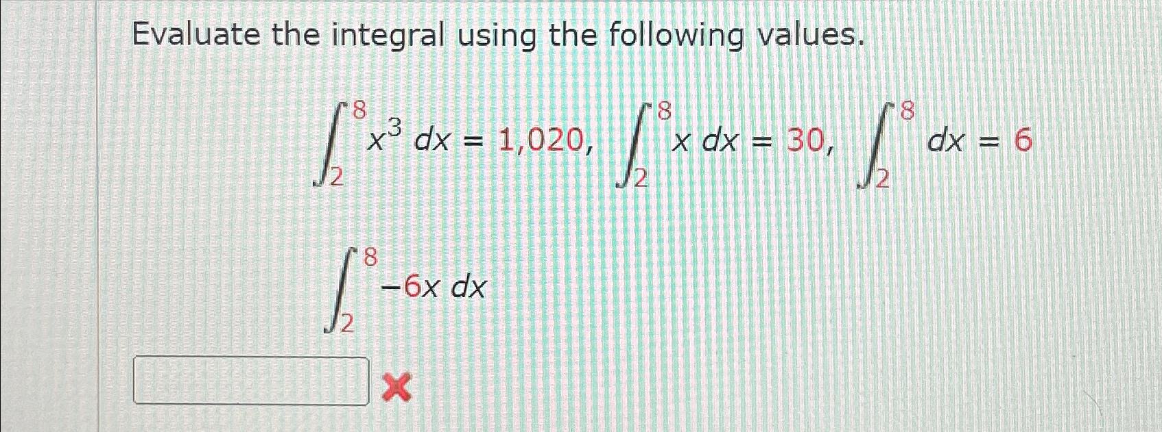 Solved Evaluate the integral using the following | Chegg.com