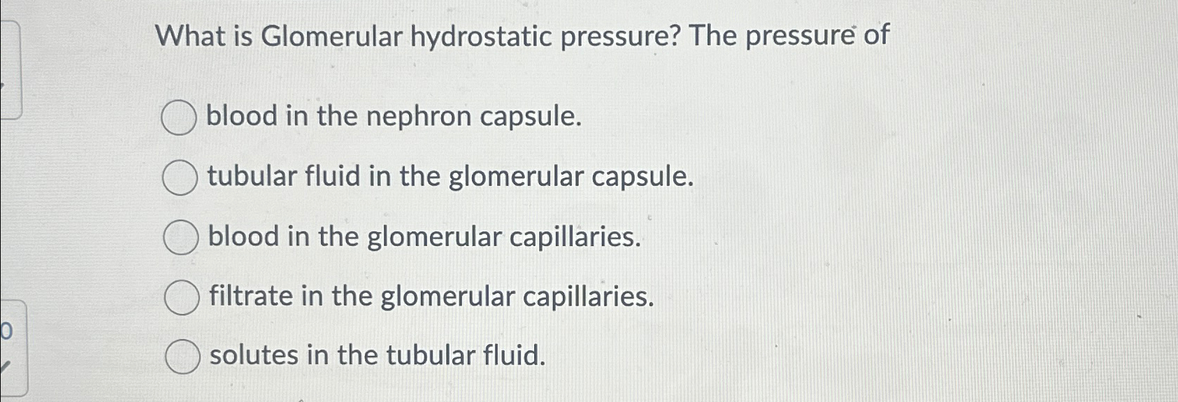 Solved What is Glomerular hydrostatic pressure? The pressure | Chegg.com