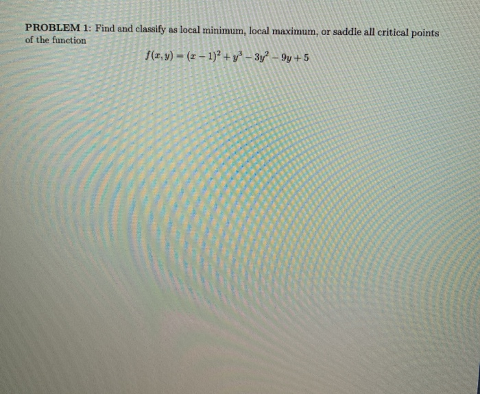 Solved Problem 1 Find And Classify As Local Minimum Local 8360