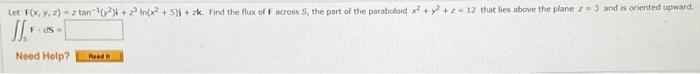 Solved Let F(x,y,z)=ztan−1(y2)i+z3ln(x2+5)j+zk. Find the | Chegg.com