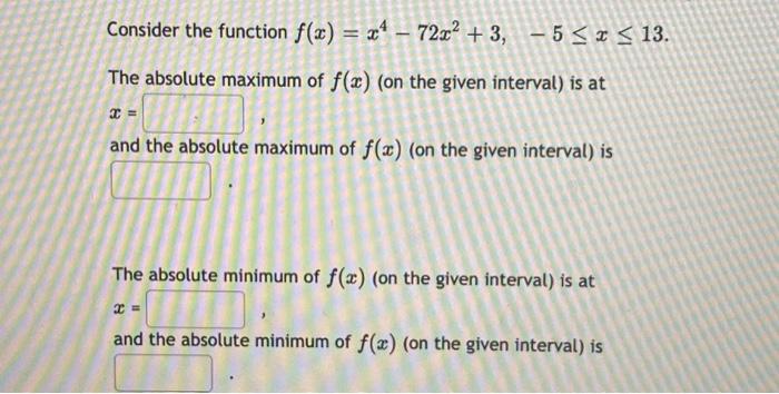 Solved Consider the function f(x) = x4 - 72x2 + 3, -5