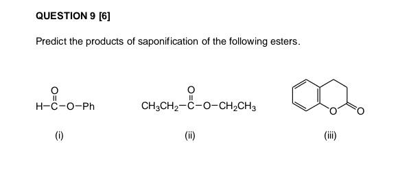 Solved Predict the products of saponification of the | Chegg.com