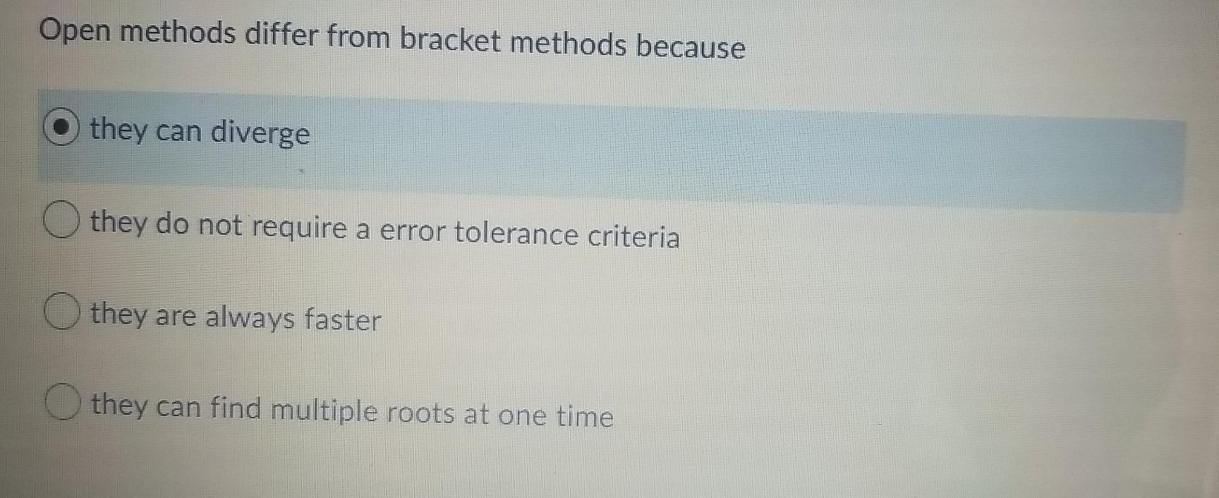 Solved Open methods differ from bracket methods because they | Chegg.com